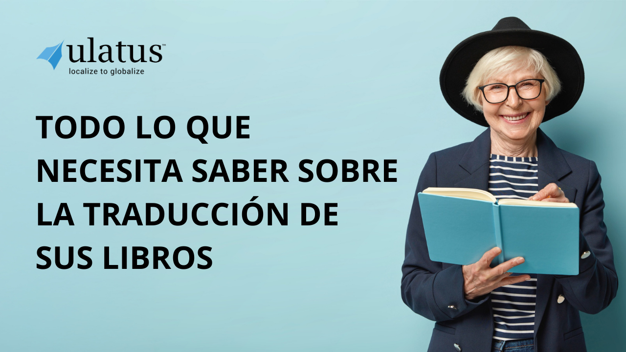 Todo lo que necesita saber sobre la traducción de sus libros – Ulatus ...