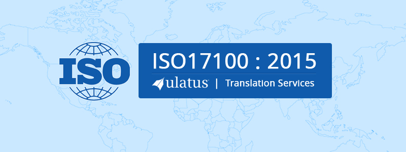 ISO 17100—can it Give Language Service Providers an Edge? - Ulatus ...