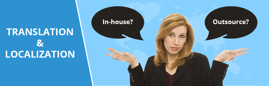 Translation and Localization, In-house or Outsourced? - Ulatus ...