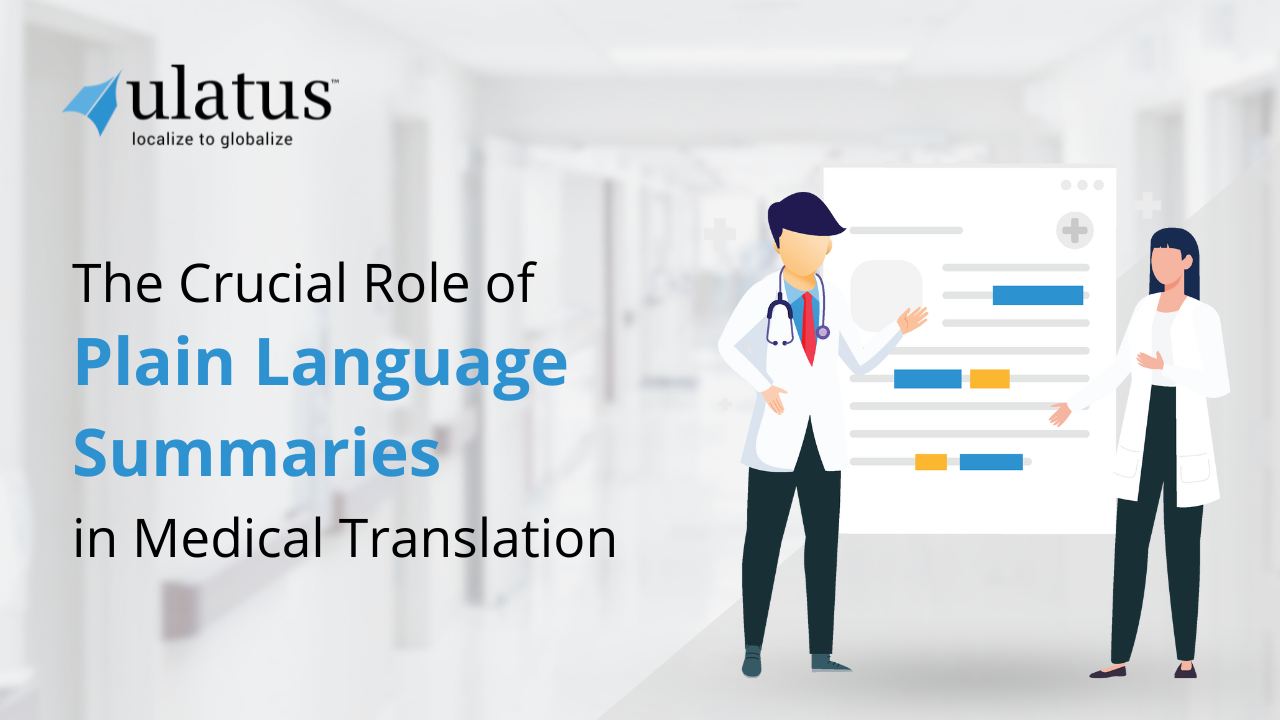 The Crucial Role of Plain Language Summaries in Medical Translation - Ulatus Translation Blog