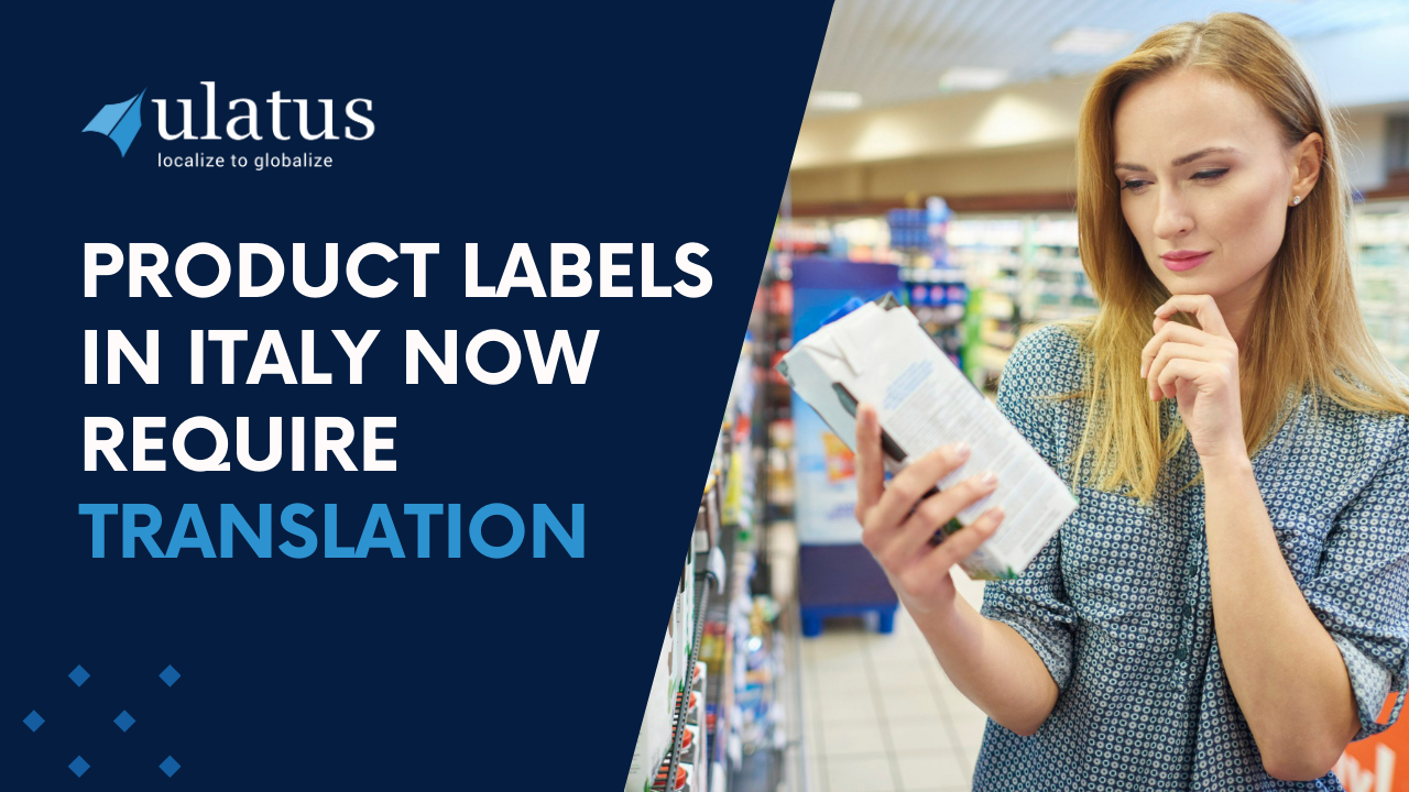Product Labels in Italy Now Require Translation - Ulatus Translation Blog
